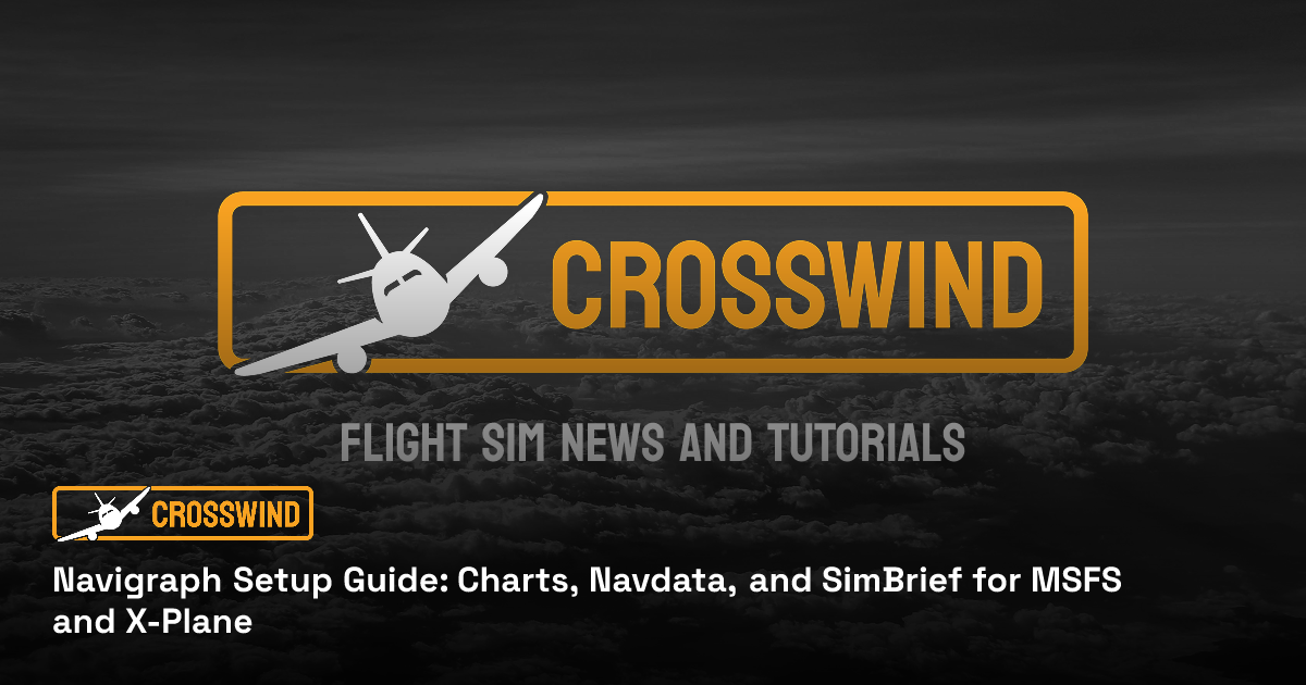 Navigraph Setup Guide: Charts, Navdata, and SimBrief for MSFS and X ...